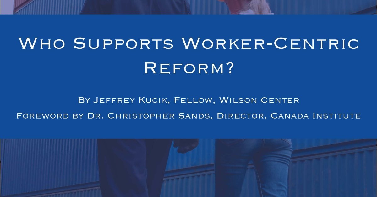 Who Supports Worker-Centric Reform? | Wilson Center
