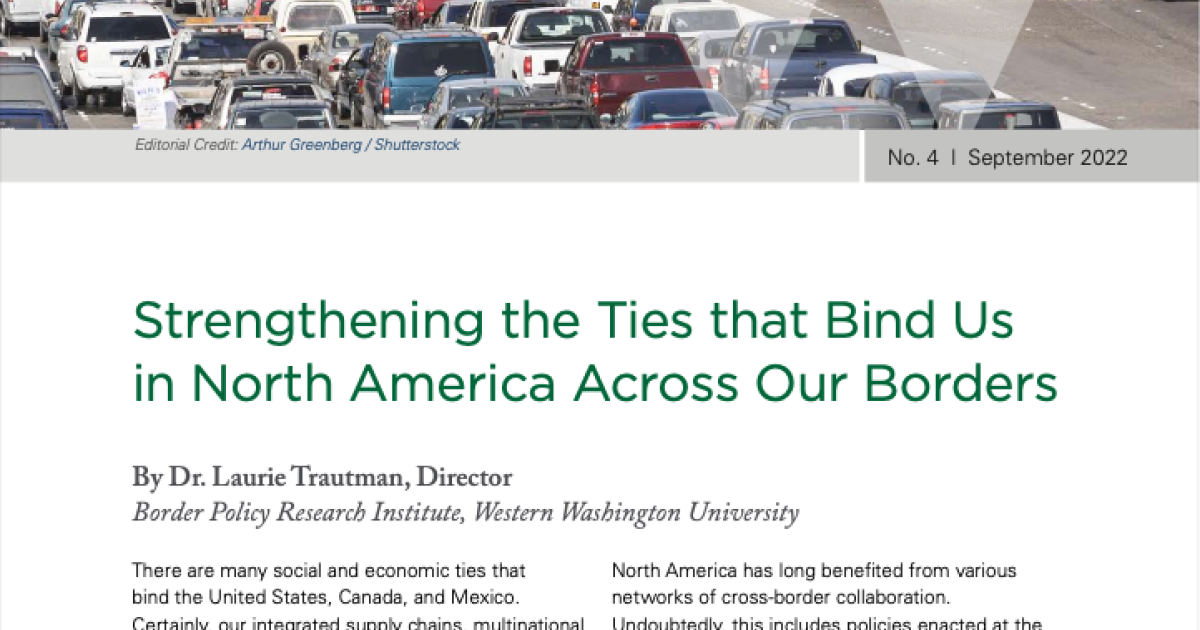 Strengthening the Ties that Bind Us in North America Across Our Borders ...