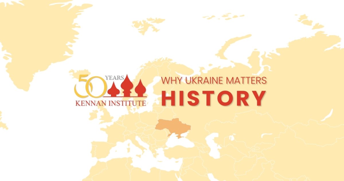 Why Ukraine Matters | History | Wilson Center