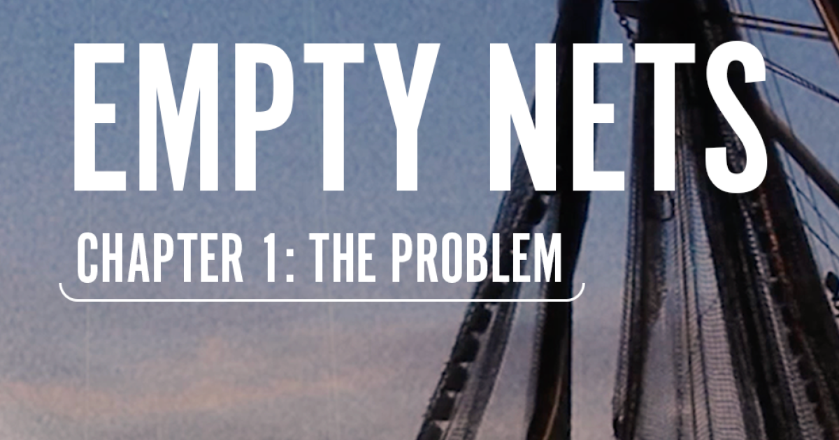 Empty Nets: Big Changes in a Great American Fishery | The Problem ...